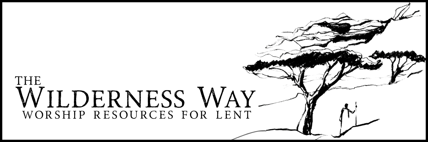 The Wilderness Way: Resources for Lent Year A – CCIW Disciples